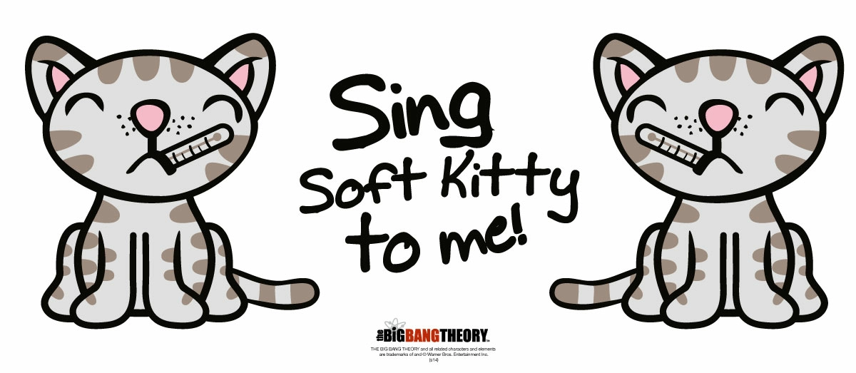 BIG BANG THEORY - Mug - Sing Soft Kitty to me : Référence Gaming